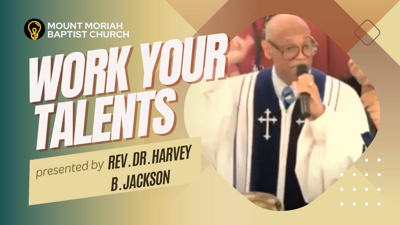 Work Your Talents // Doing More in '24 Part. 2 // Rev. Dr. Harvey B ...