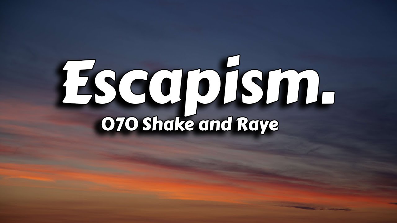 RAYE - Escapism. (Lyrics) ft. 070 Shake "just a heart broke b high ...