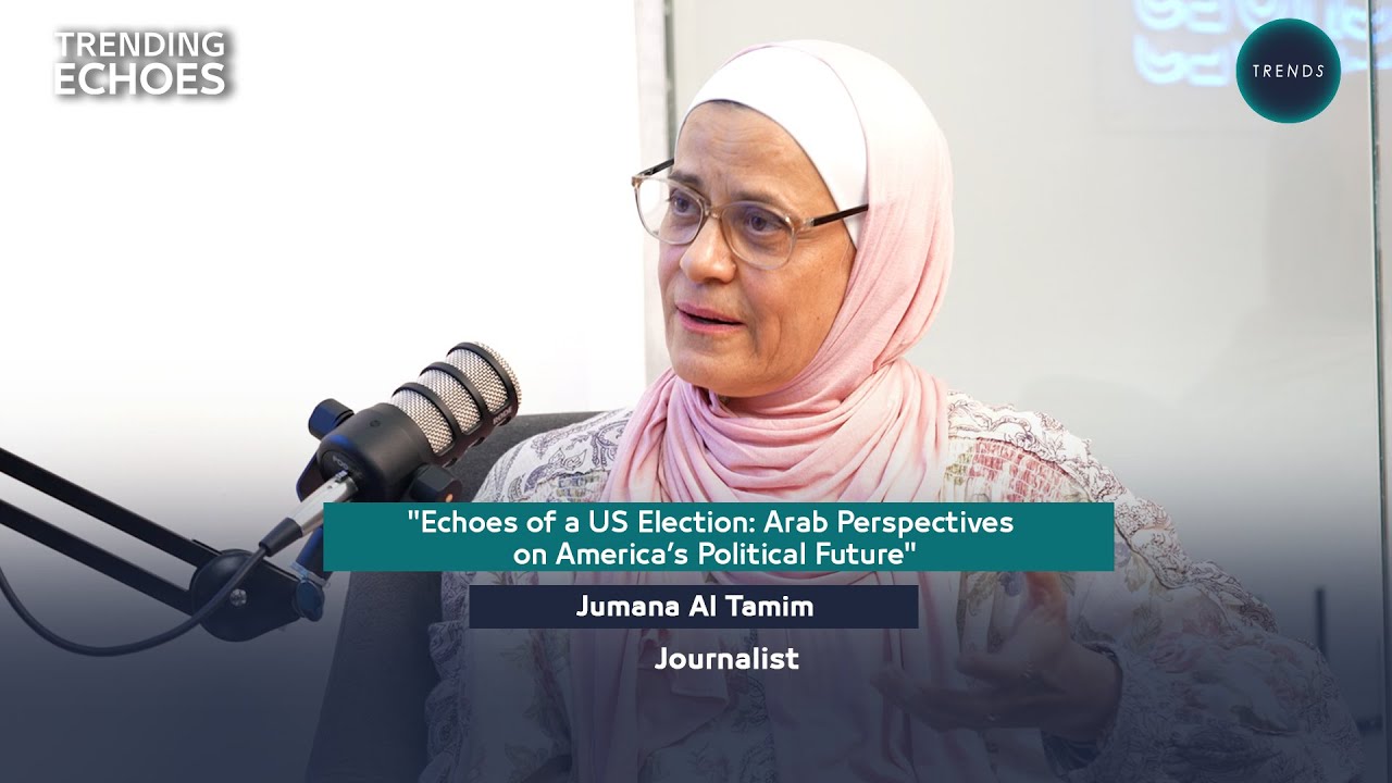 Trending Echoes Podcast | Echoes of US election: Arab perspectives ...