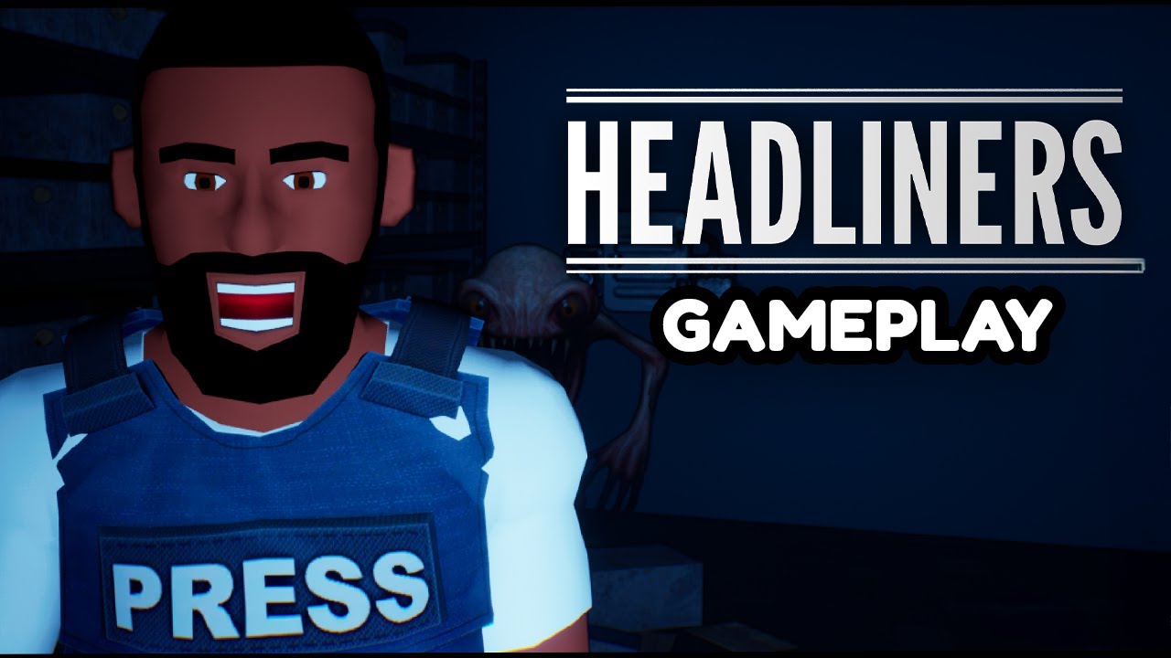 Headliners | Co-op Horror Game But You're A Journalist - 5 Minutes of ...