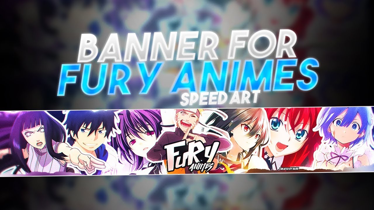 Banner For Fury Animes | Speed Art - YouTube