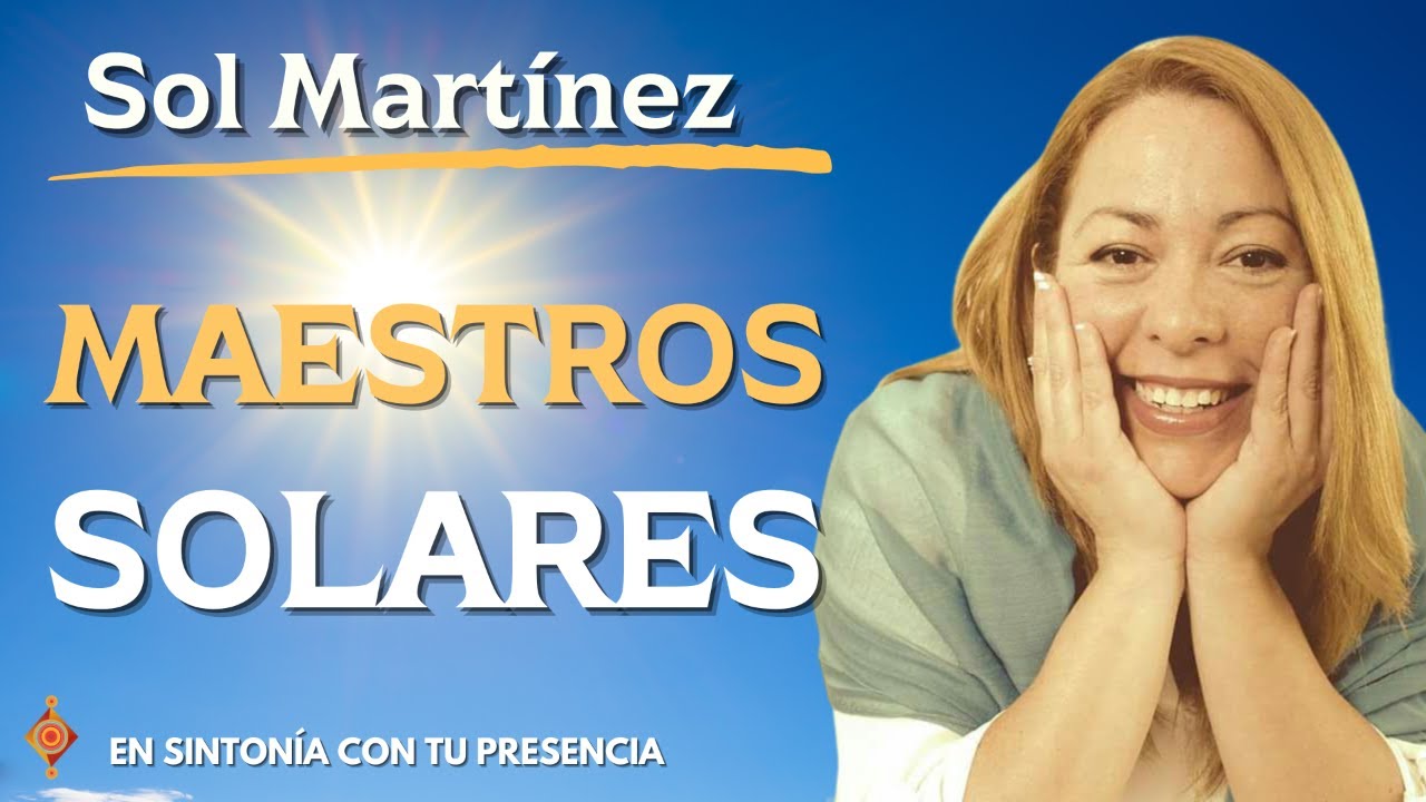 ☀️𝗤𝘂𝗶𝗲𝗻𝗲𝘀 𝘀𝗼𝗻 𝗹𝗈𝗌 𝖬𝖠𝖤𝖲𝖳𝖱𝖮𝖲 𝖲𝖮𝖫𝖠𝖱𝖤𝖲 - 𝙎𝙊𝙇 𝙈𝘼𝙍𝙏𝙄𝙉𝙀𝙕 - YouTube