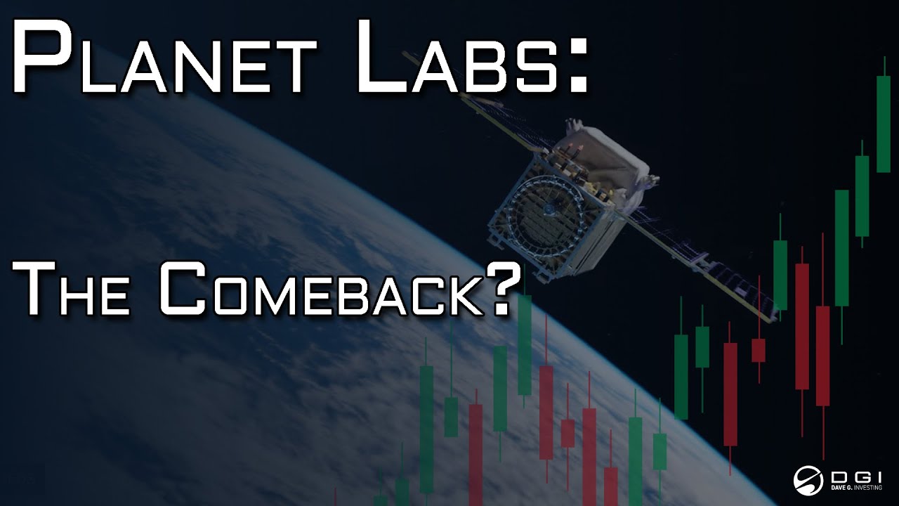 Planet Labs Stock: Is The ComeBack For Real? - YouTube