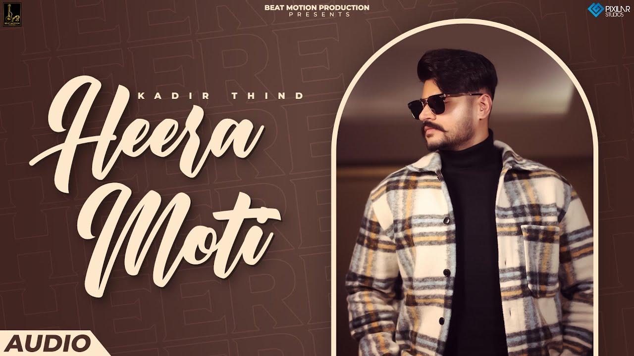 Heere Moti (Lyrical Video) | Kadir Thind | Desi Routz | Beat Motion Productions | Lyrical Video ...