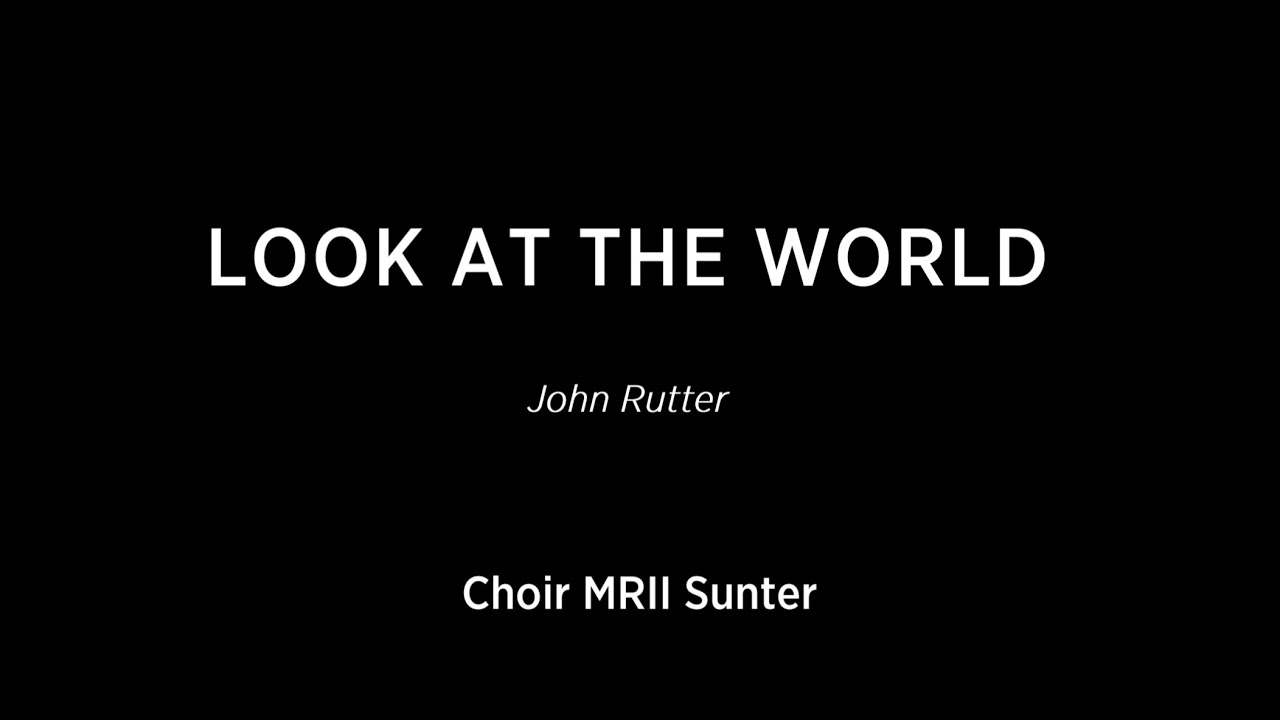 MRII Sunter Choir Look At The World HD 14 September 2025 - YouTube