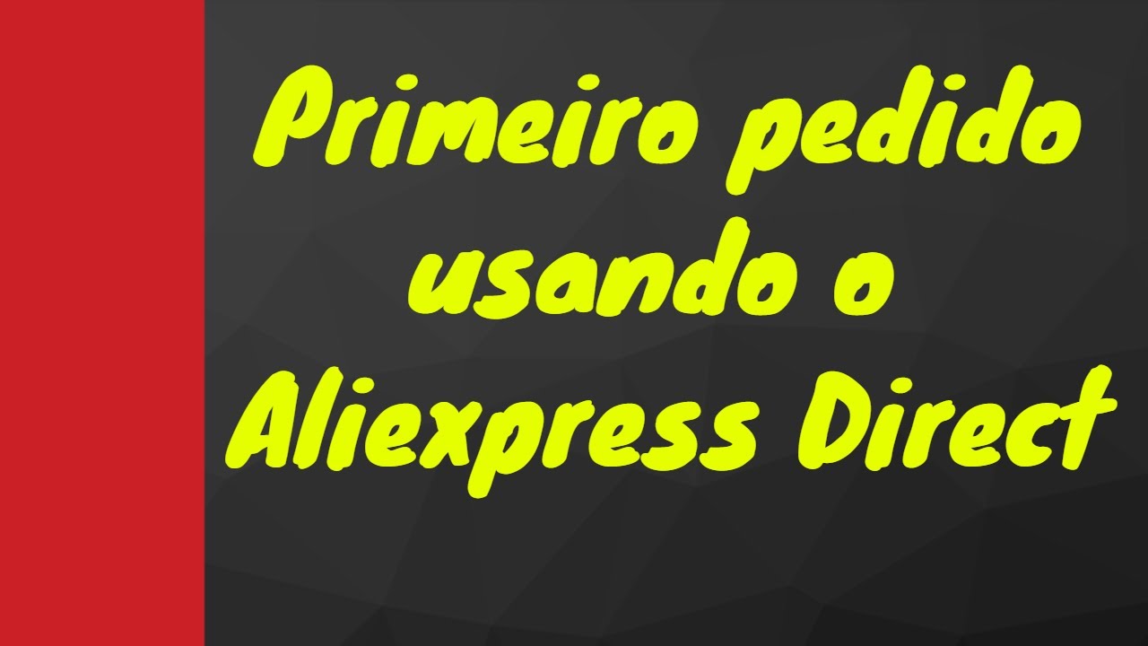 COMPRAR COM ALIEXPRESS DIRECT 1 ° EXPERIÊNCIA - YouTube
