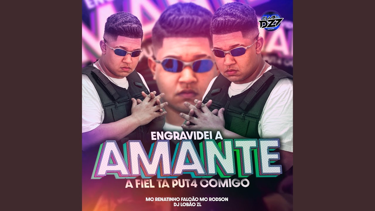Engravidei A Amante A Fiel Ta Put4 Comigo Feat Mc Rodson Youtube