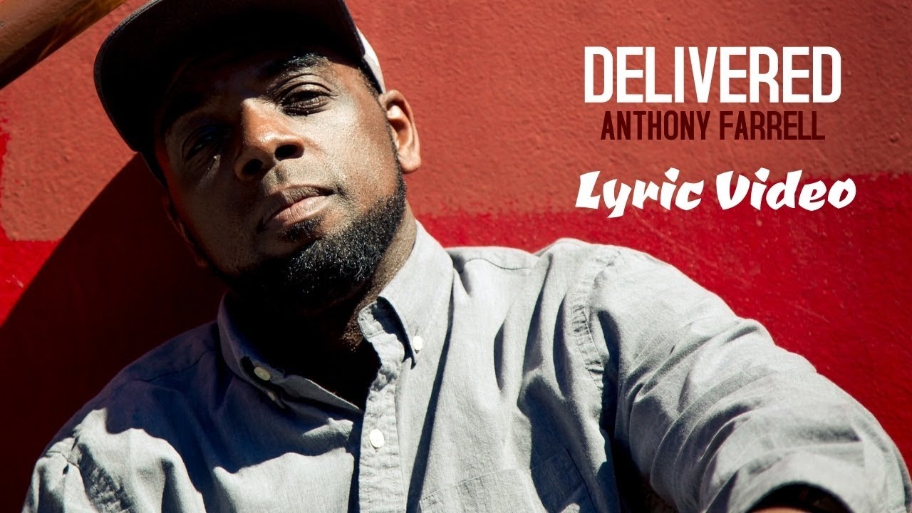 Anthony Farrell | Delivered | Lyric Video - YouTube
