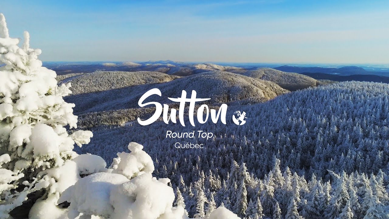 Round Top du Mont Sutton, une vue magnifique sur les Cantons de l'Est ...