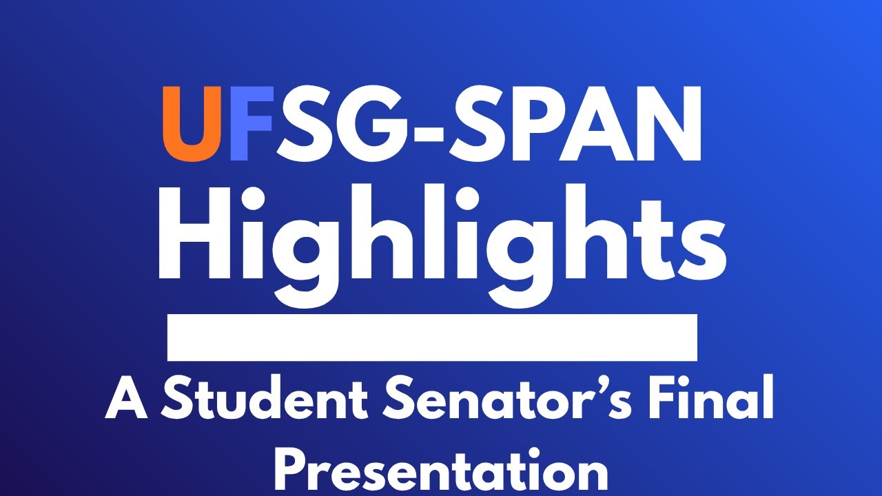 UFSG-SPAN Highlights: A Student Senator's Final Presentation - YouTube