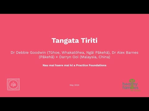 Practice Foundations May 2024: Tangata Tiriti with Dr Debbie Goodwin, Dr Alex Barnes + Darryn ...