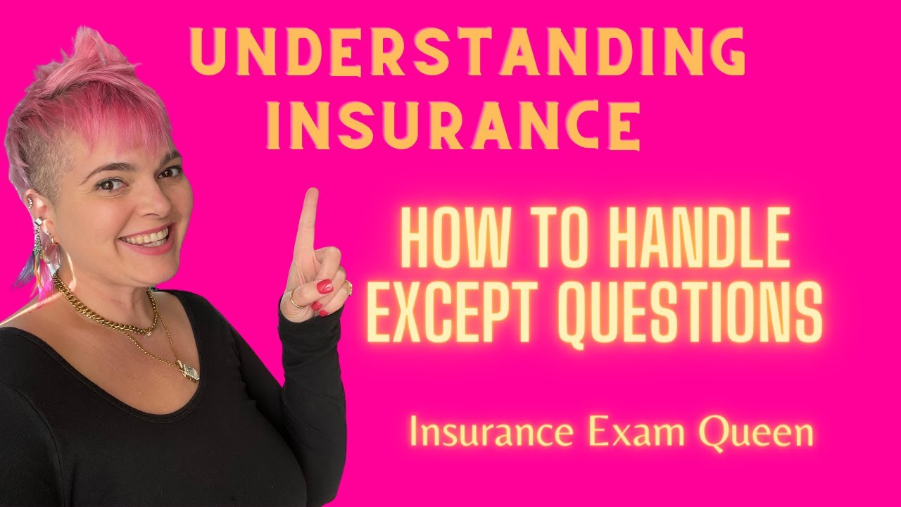 How to Handle EXCEPT Questions on the Insurance Exam - YouTube