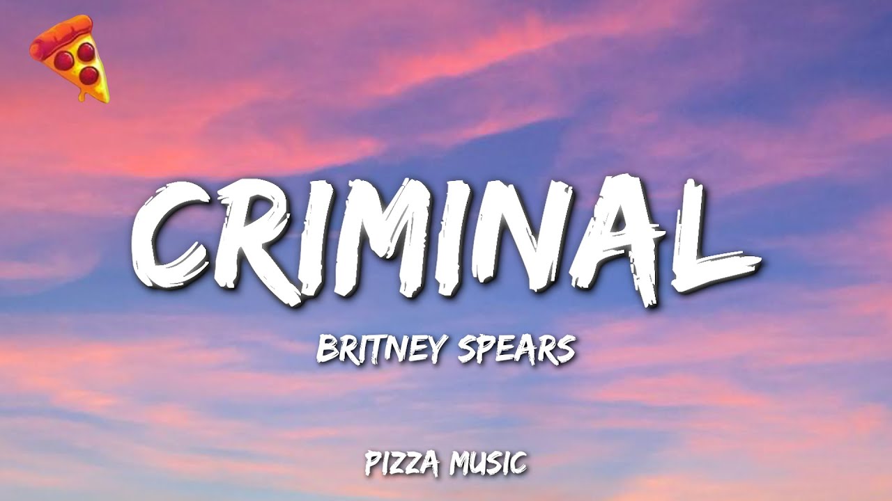 Britney Spears - Criminal (Lyrics) - YouTube