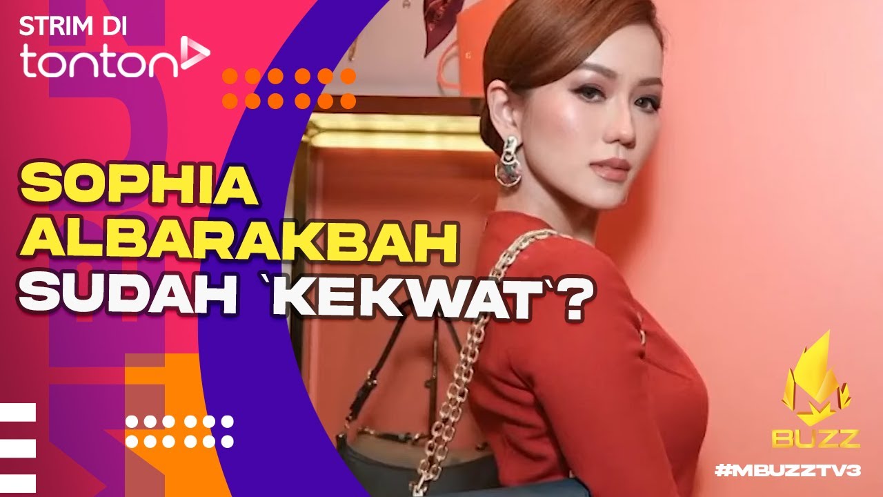 [CLIP] Mbuzz (2024) | Fri, Mar 15 - Sophia AlBarakbah Sudah `Kekwat`? | Tonton - YouTube