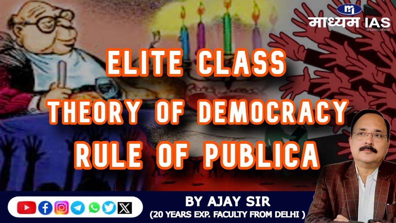 Elite Class || Theory Of Democracy || Rule Of Publica || By Ajay sir ...