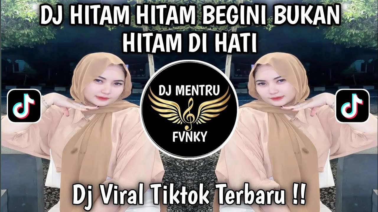 DJ HITAM HITAM BEGINI BUKAN HITAM DI HATI | DJ PRODUK TIMUR BREAKBEAT ...