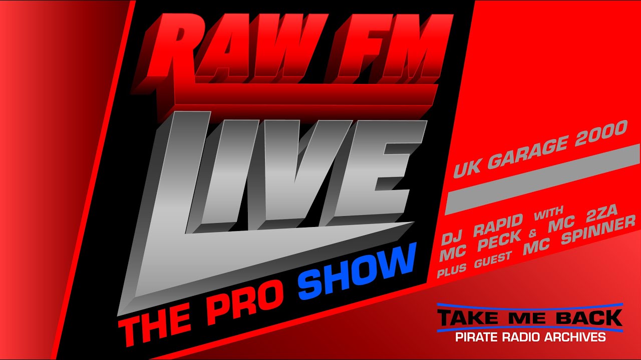 UK Garage 2000 | Raw FM 90.0 | The Pro Show: DJ Rapid + MC 2za + MC ...