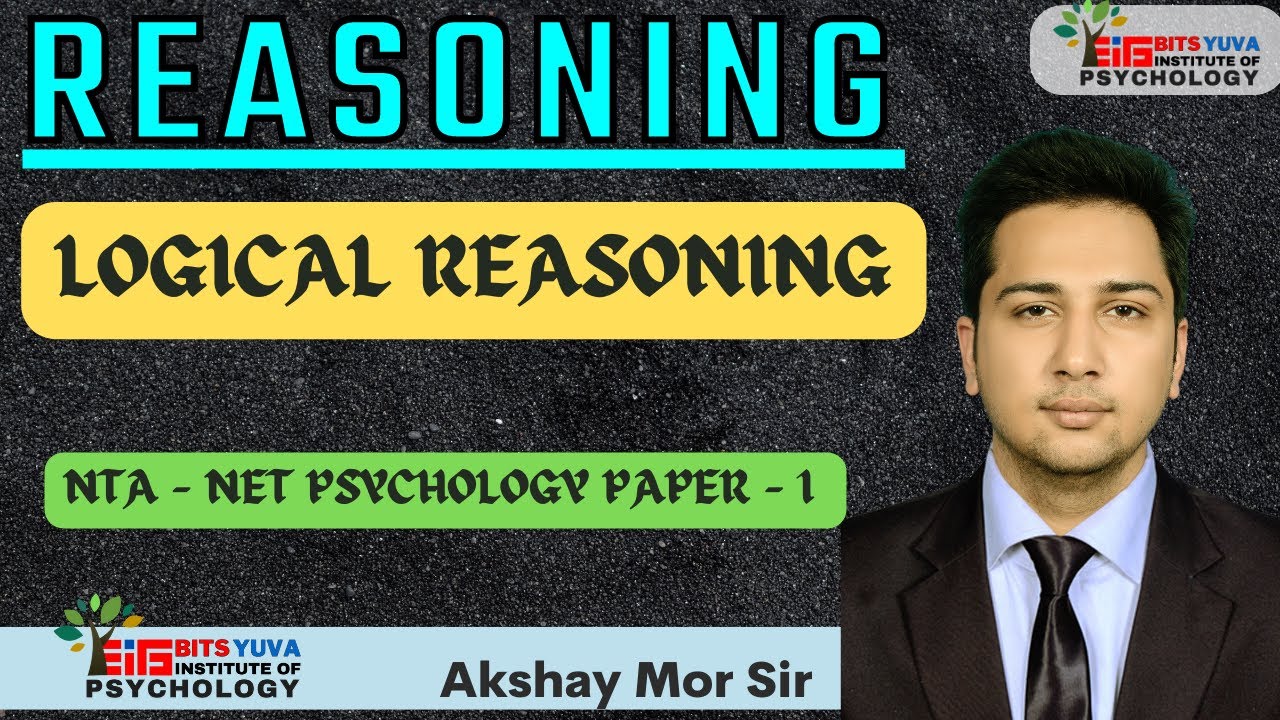 REASONING : LOGICAL REASONING UNIT - VI for NTA - NET Psychology Paper - 1, by Akshay Sir BITS ...