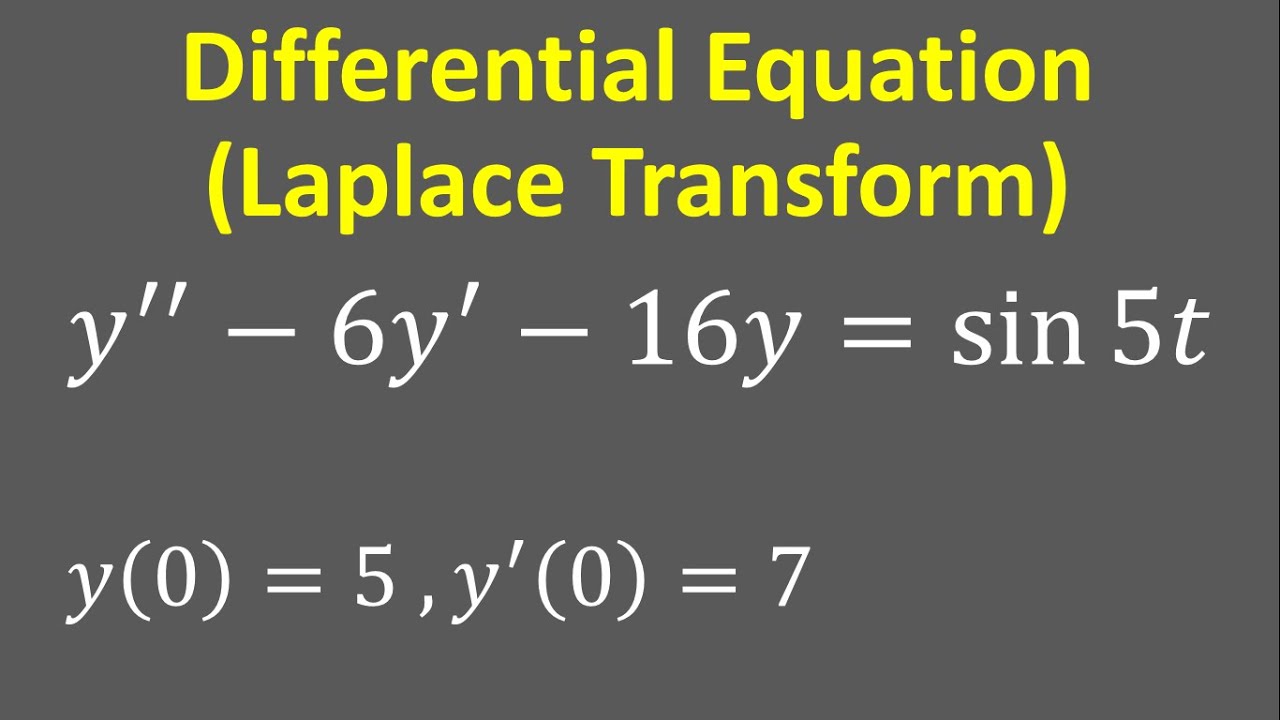 Differential Equation Using Laplace Transform Y 6y 16y Sin 5t
