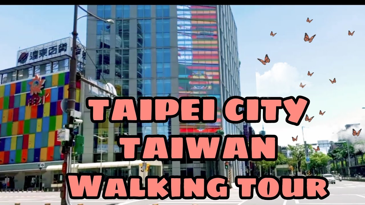 TAIPEI CITY -TAIWAN Walking tour || Ayesha Joy08 - YouTube