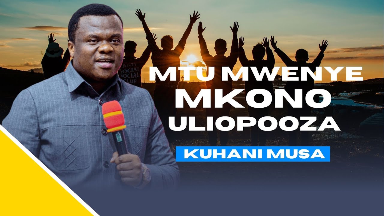 [12.09.2023] SOMO: MTU MWENYE MKONO ULIOPOOZA - KUHANI MUSA - YouTube