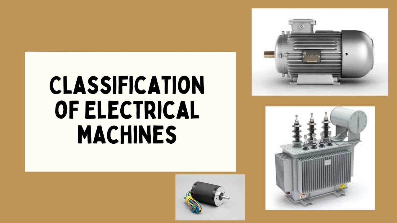 Classification /types of Electrical Machines - YouTube