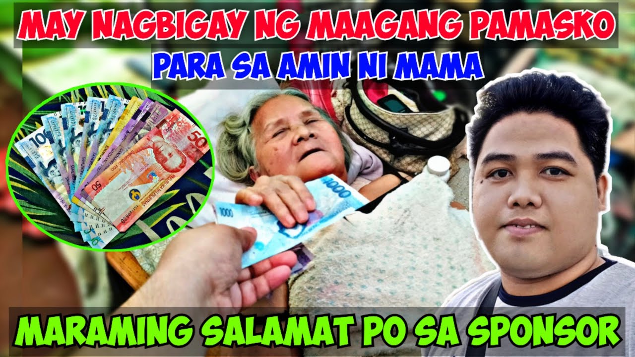 PART 3 | ISANG SPONSOR NAGBIGAY NG MAAGANG PAMASKO SA AMIN NI MAMA ...