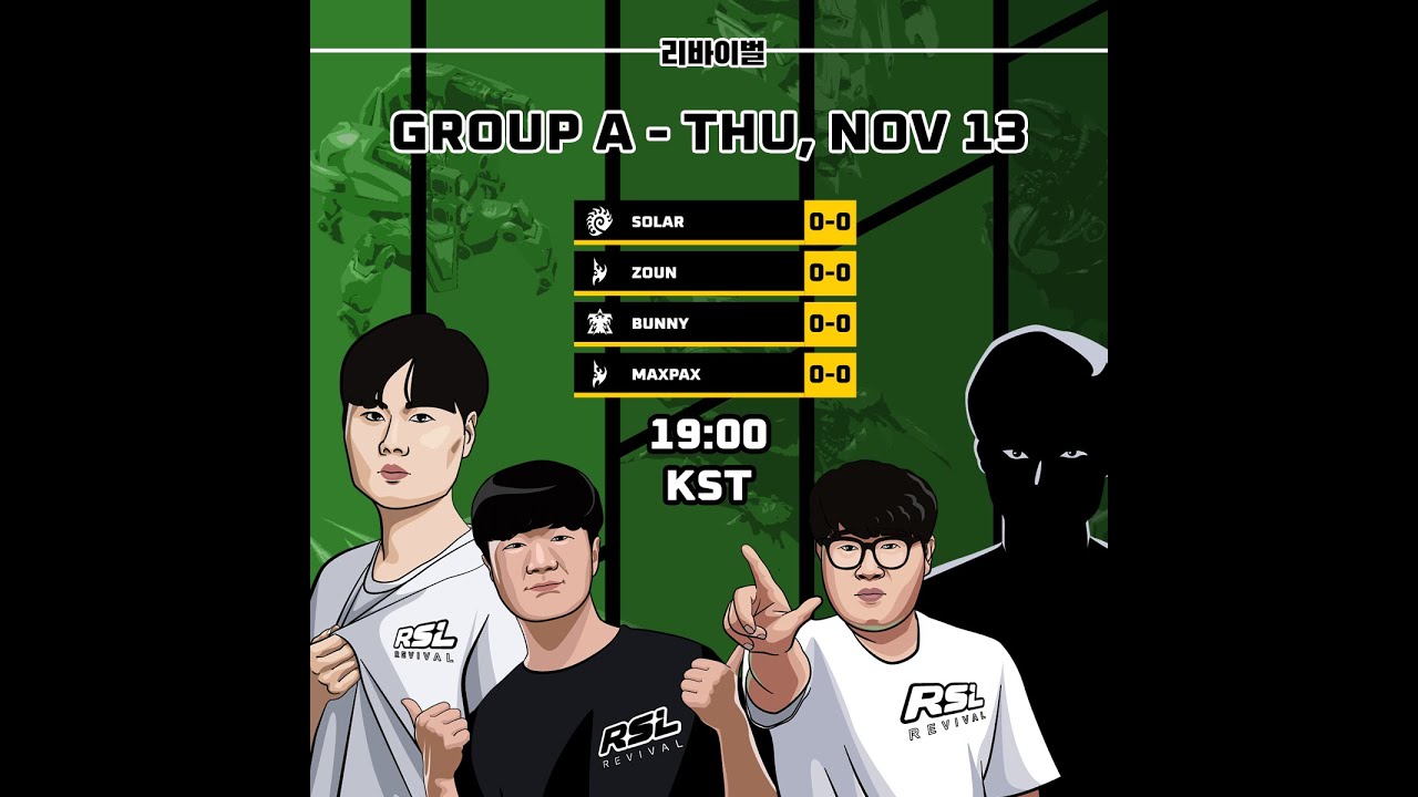 [RSL Season 3] Bảng A (Part 1) - Zoun (P) vs Solar (Z)/ MaxPax (P) vs ...