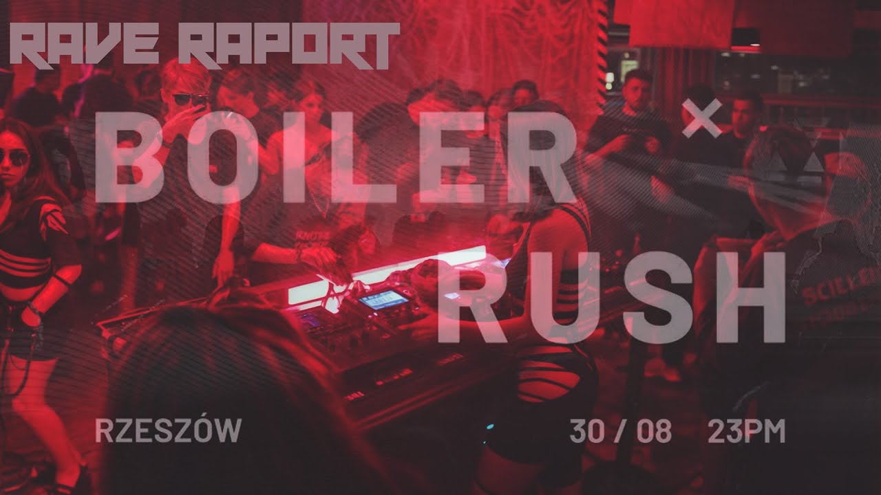 Rave Raport: Boiler Rush Rzeszów by SZYMON - YouTube