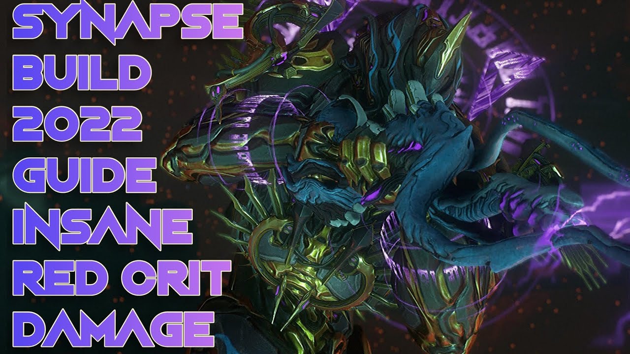 Warframe- Synapse Build 2022 Guide [5 forma] INSANE Red Crits - YouTube