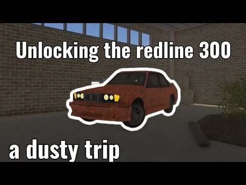 Roblox a dusty trip unlocking the redline 300 - YouTube