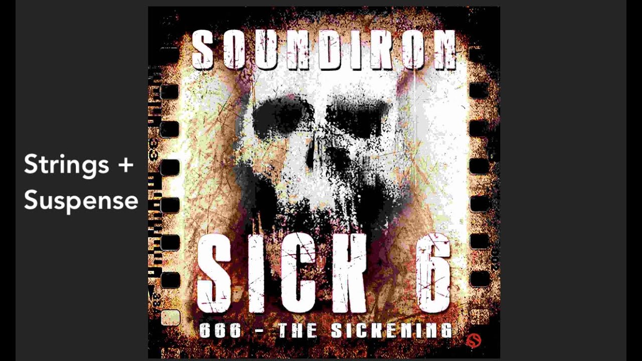 Strings + Suspense Sick 6 // 666 The Sickening by Soundiron Demo Of All ...