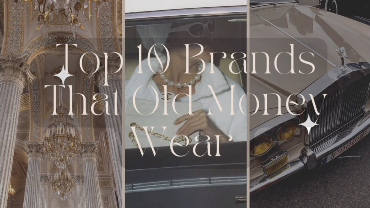 Top 10 Brands That Old Money Wear - YouTube