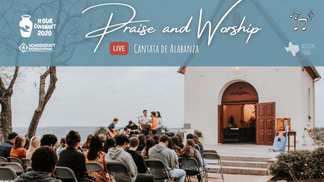 Praise and Worship from the Schoenstatt Shrine in Austin, TX/ Cantata ...