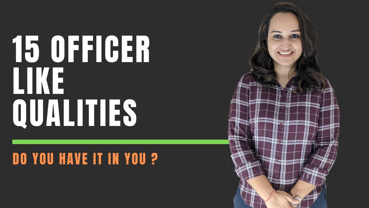 Officer like qualities for SSB | 15 Officer like qualities (OLQs ...