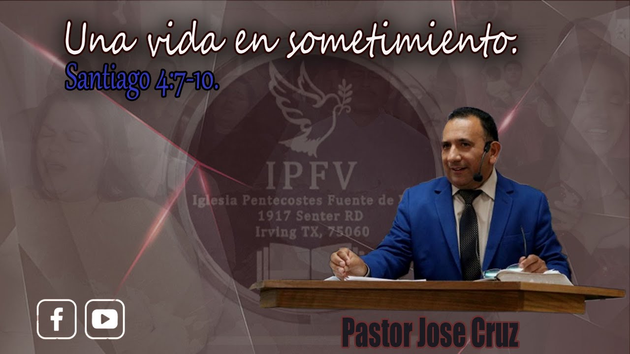 Una vida en sometimiento - Pastor Jose Cruz - YouTube