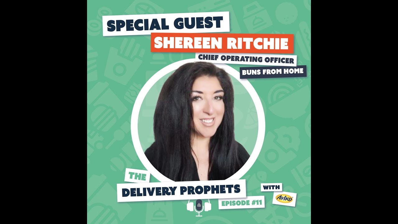 The Delivery Prophets Podcast 11 - with Shereen Ritchie: COO of Buns ...