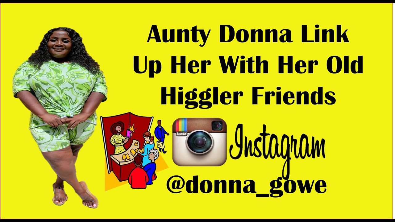 Aunty Donna Link Up Her With Her Old Higgler Friends - YouTube