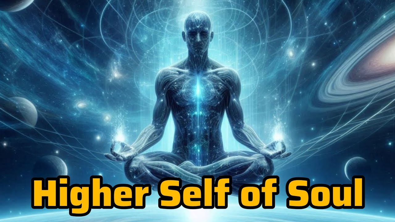 Higher Self of Soul_ क्या हमारी आत्मा के बाकी के यूनिवर्स में भी अलग ...