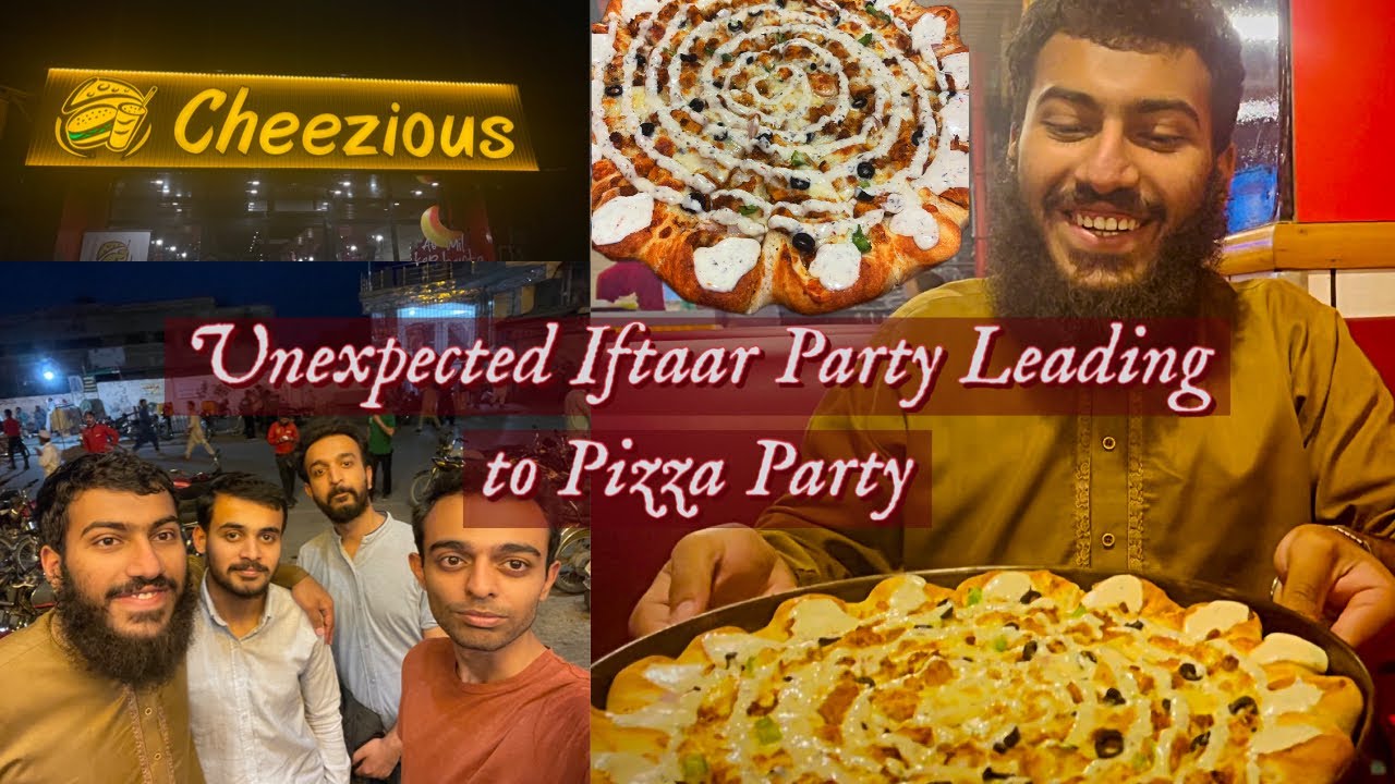 Unexpected Iftar leading to Pizza Party in Cheezious Saddar with Watim ...