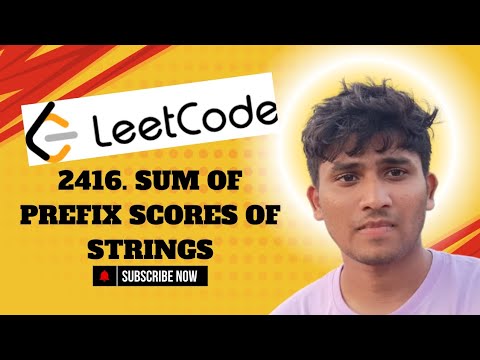 2416. Sum of Prefix Scores of Strings - YouTube