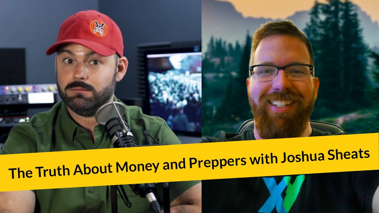 E272: The Truth About Money and Preppers with Joshua Sheats - YouTube