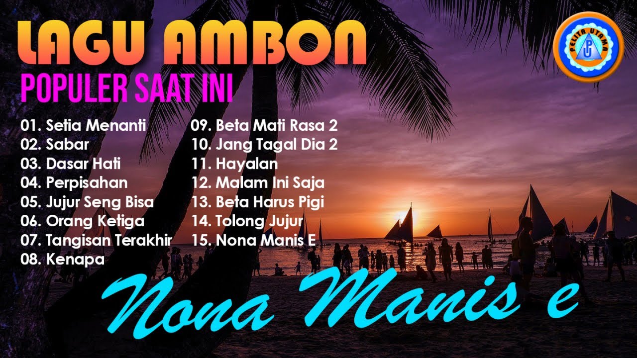 Lagu Ambon Populer Saat Ini - (Nona Manis e) - YouTube