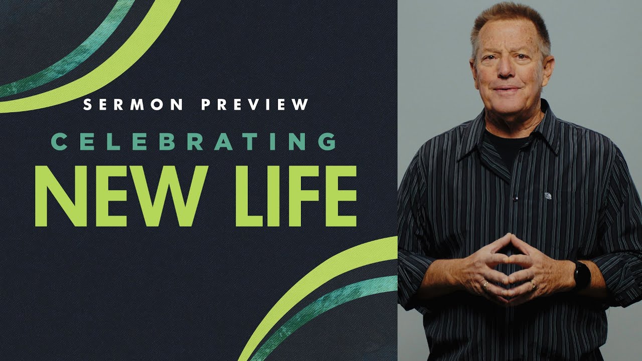 Celebrating New Life - Sermon Preview - YouTube