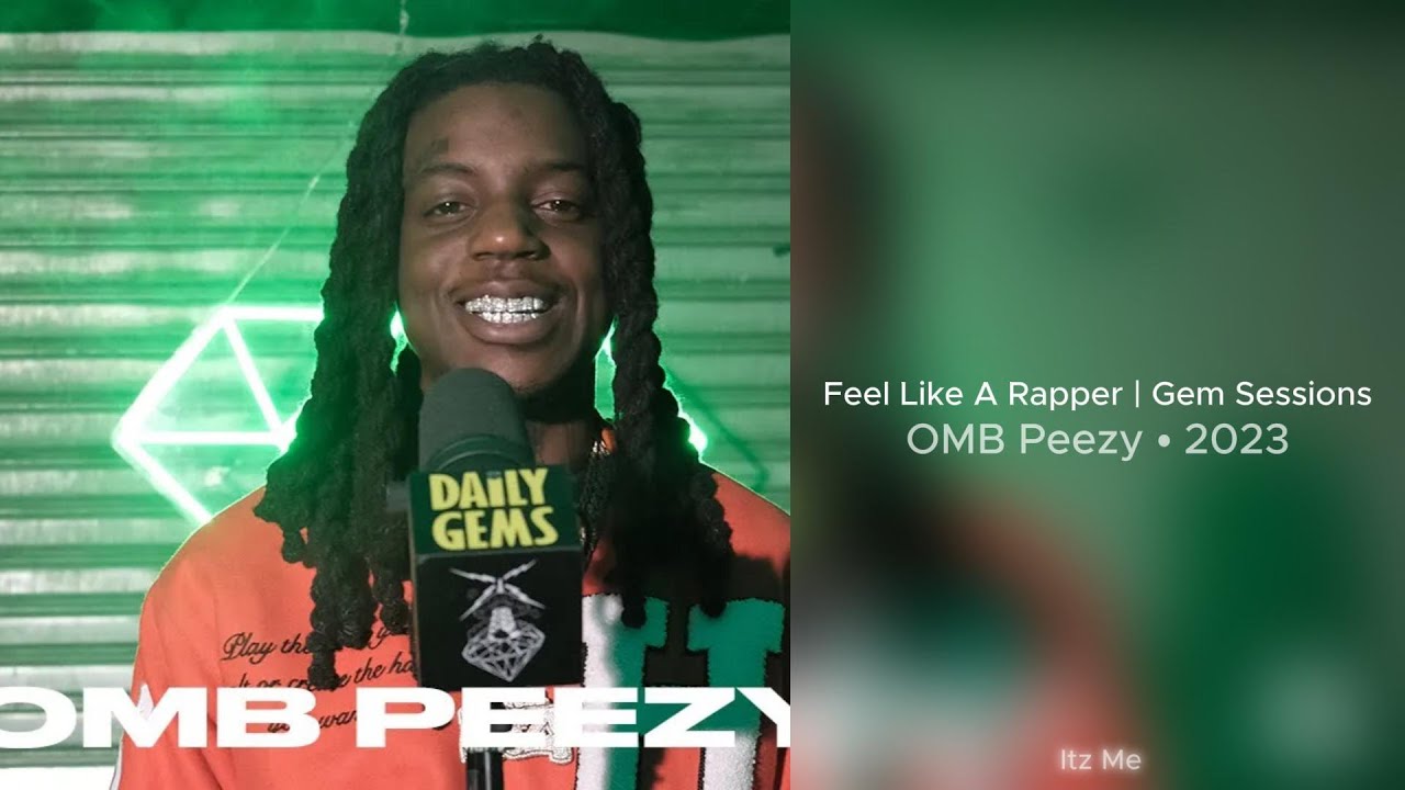 OMB Peezy - Feel Like A Rapper | Gem Sessions [Live](432Hz) - YouTube