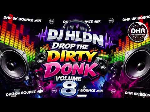 DJ HLDN - Drop The Dirty Donk Volume 8 - 🔥DHR Bounce DJ Mix 2026🔥