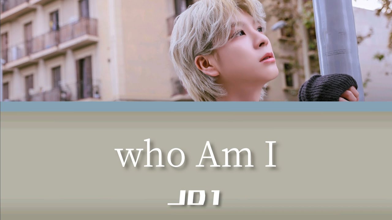 who Am I - JD1【日本語字幕/カナルビ】 - YouTube