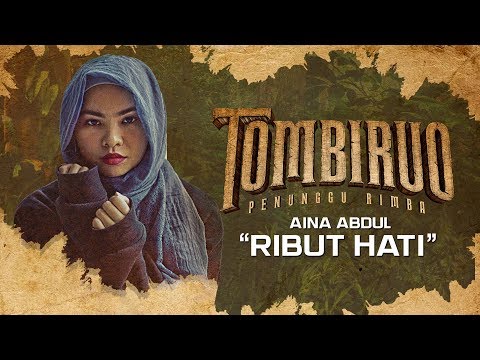 Aina Abdul - RIBUT HATI (OST TOMBIRUO: PENUNGGU RIMBA)