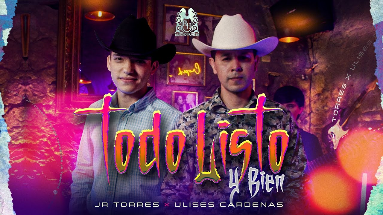 JR Torres x Ulises Cardenas - Todo Listo y Bien [Official Video] - YouTube