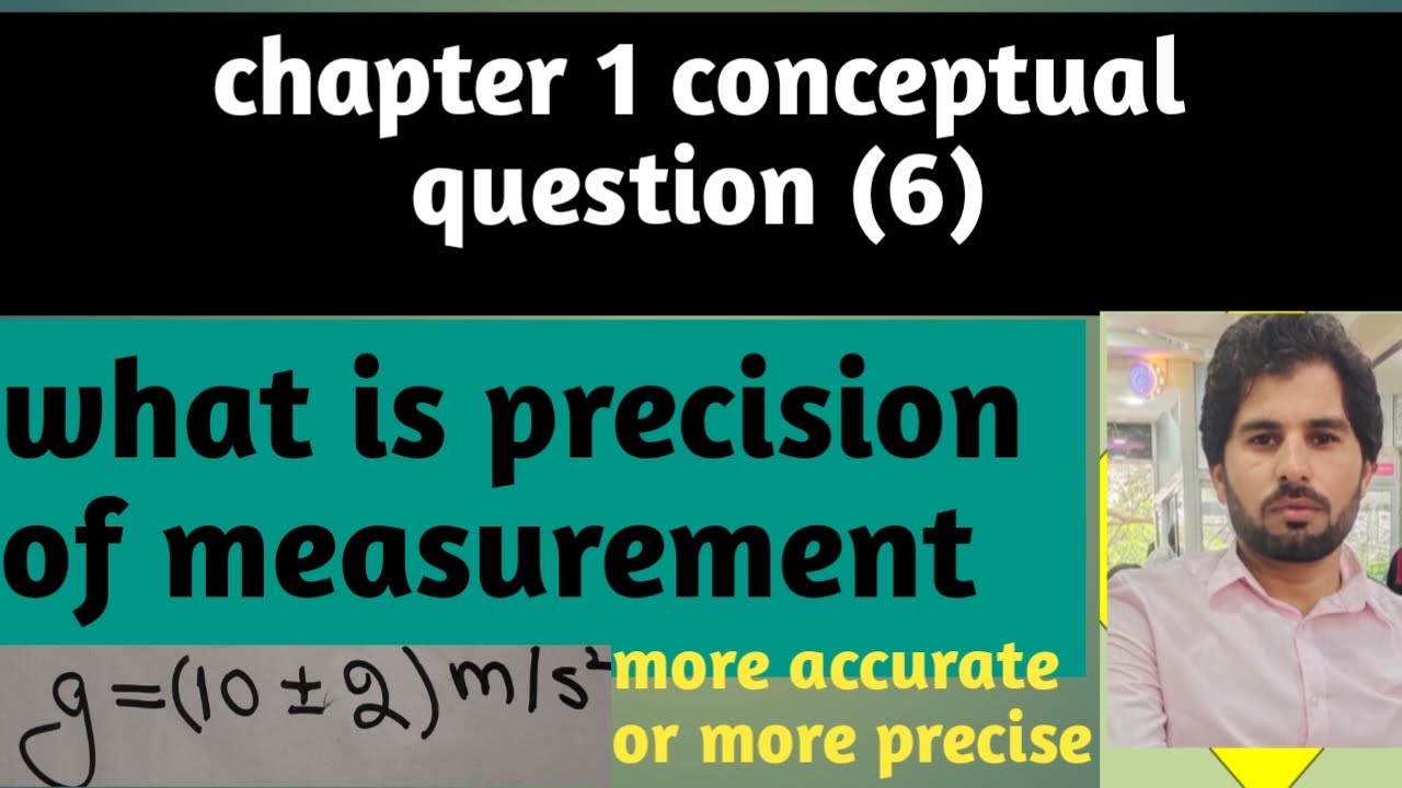 Physics Class 11 chapter 01 Measurement conceptual question No.6|Lecture (18) - YouTube